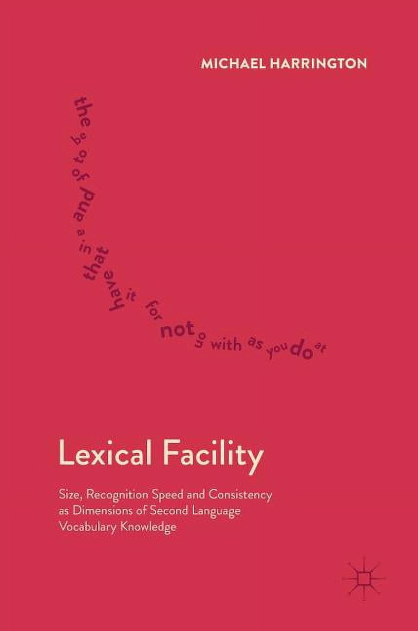 Lexical Facility: Size, Recognition Speed and Consistency as Dimensions ...