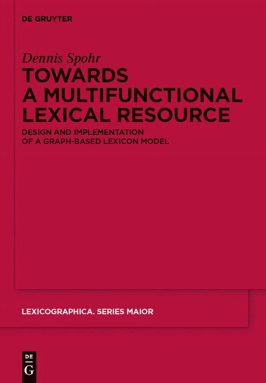 Lexicographica. Series Maior Towards a Multifunctional Lexical Resource ...