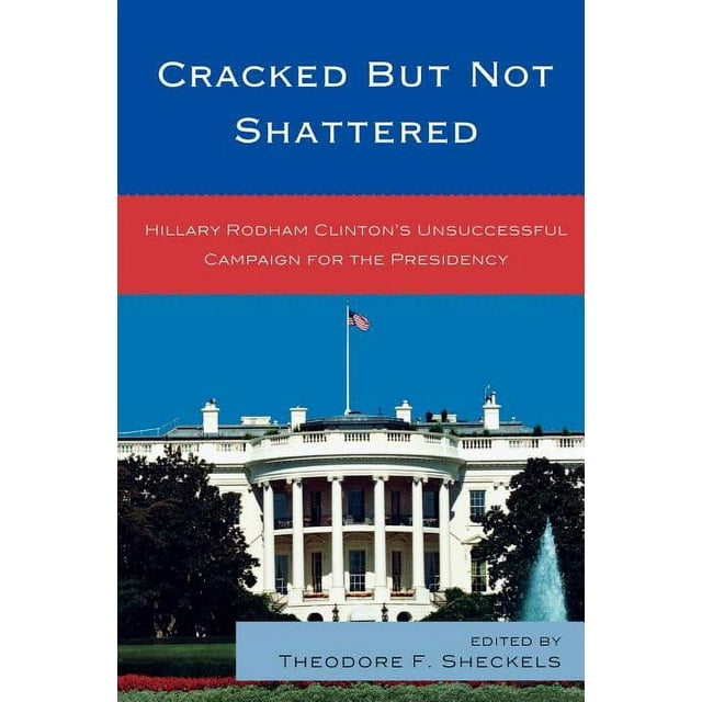Lexington Studies in Political Communica Cracked but Not Shattered ...