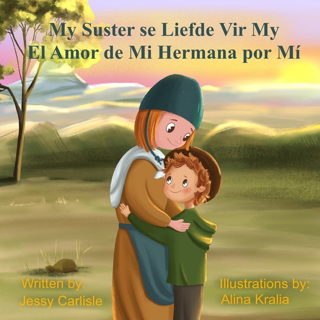 Leyendas BilingÃ¼es El Amor de Mi Hermana Por MÃ­ (My Suster Se Liefde ...
