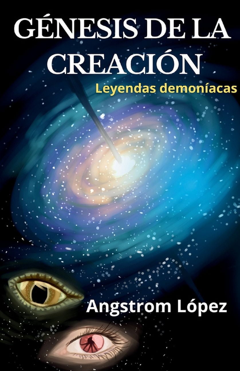 Leyendas Demoníacas: Génesis de la Creación: Leyendas Demoníacas (Paperback) - Walmart.com