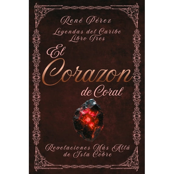 Leyendas del Caribe El CorazÃ³n de Coral: Revelaciones MÃ¡s AllÃ¡ de ...