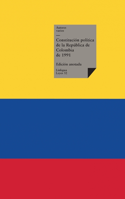 Leyes Constitución política de la República de Colombia de 1991, Book ...