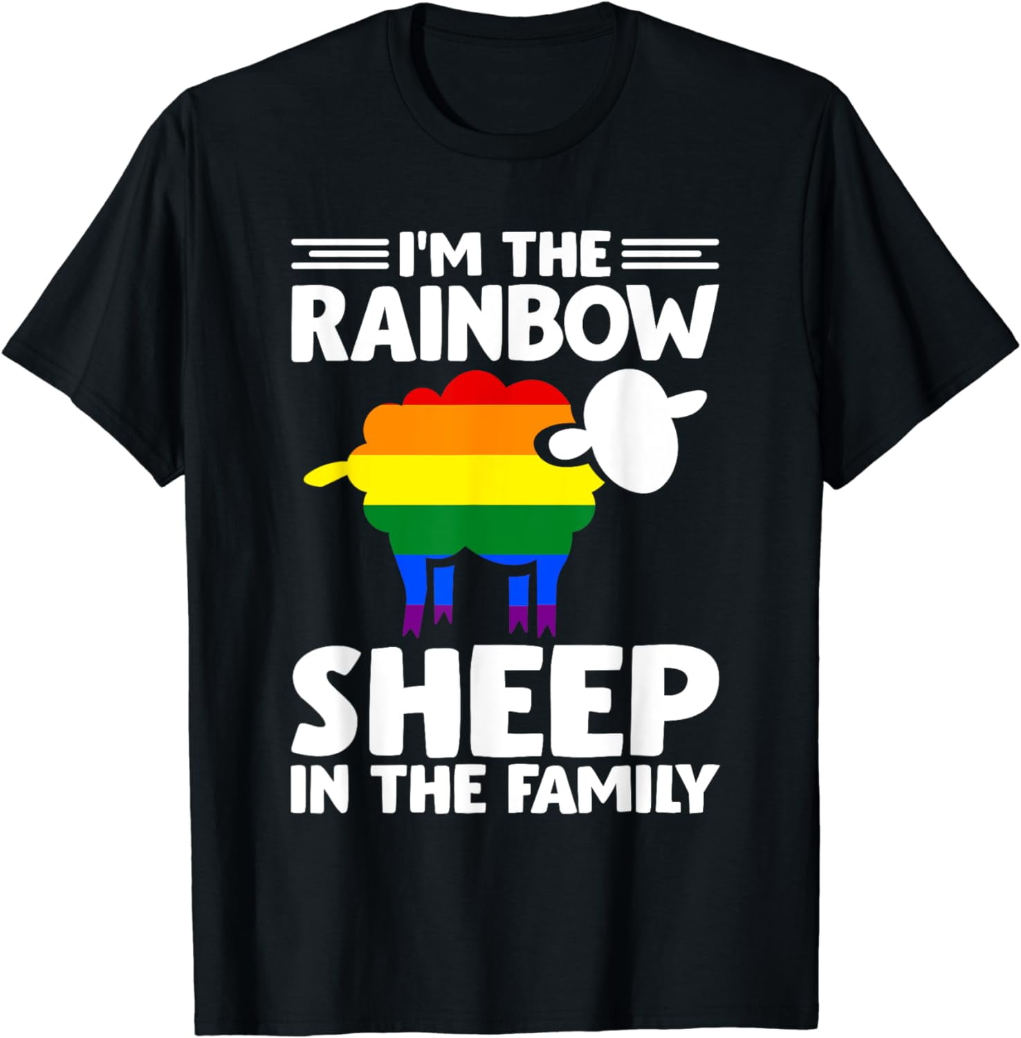Lgbtq Pride I'm The Rainbow Sheep In The Family T-Shirt - Walmart.com