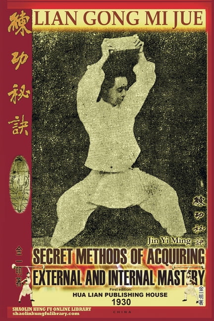 Lian Gong Mi Jue. Secret Methods of Acquiring External and Internal ...