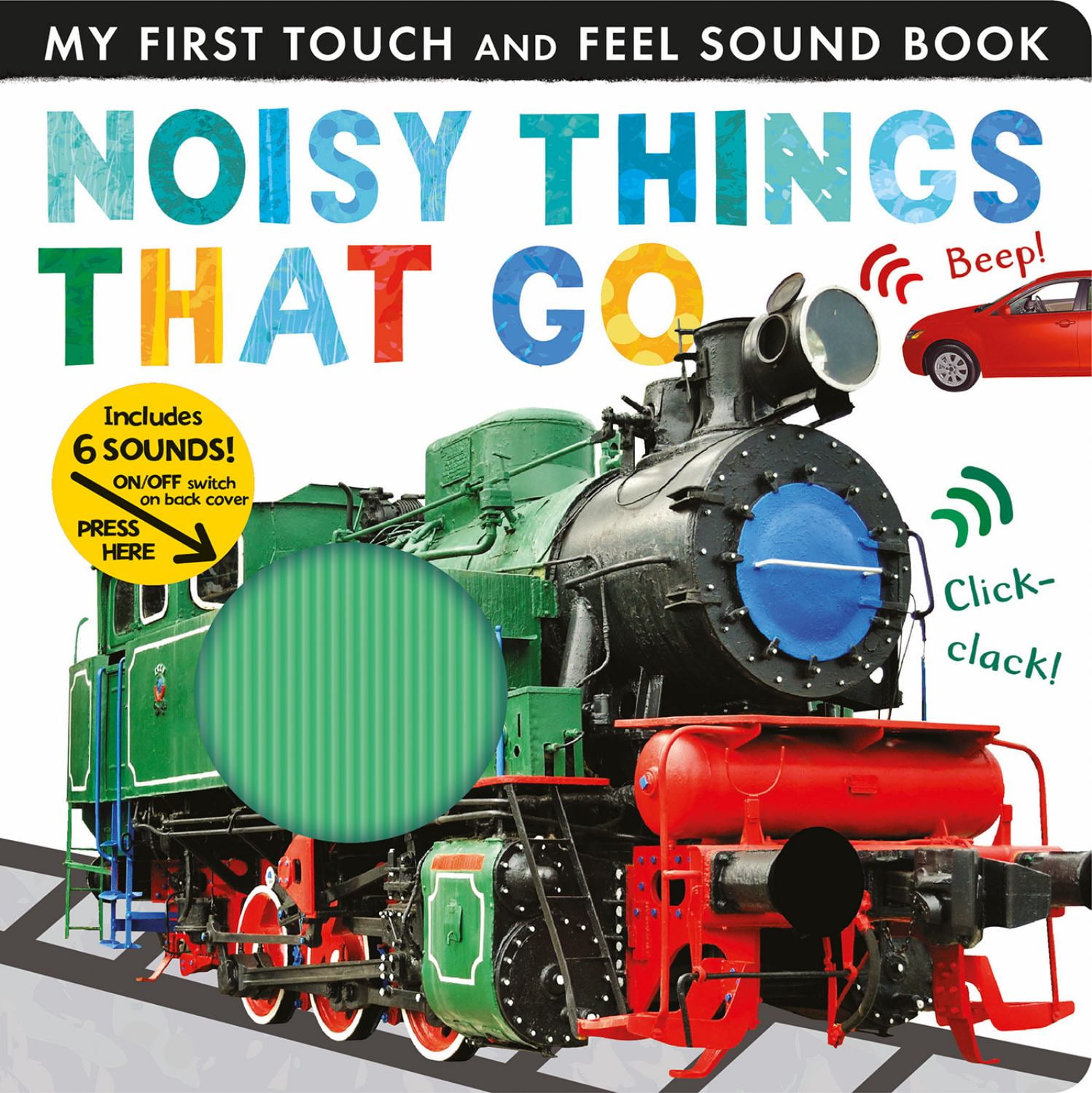 Noisy Things That Go: Includes 6 Sounds and an on/off Switch on the ...