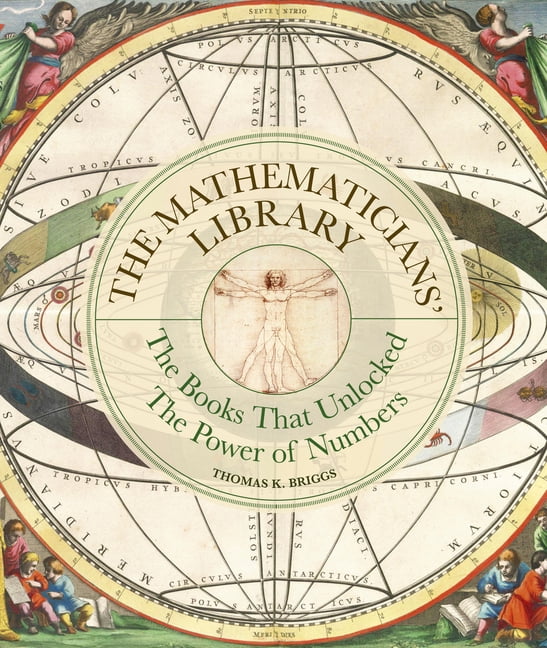 Liber Historica The Mathematicians' Library: The Books That Unlocked ...