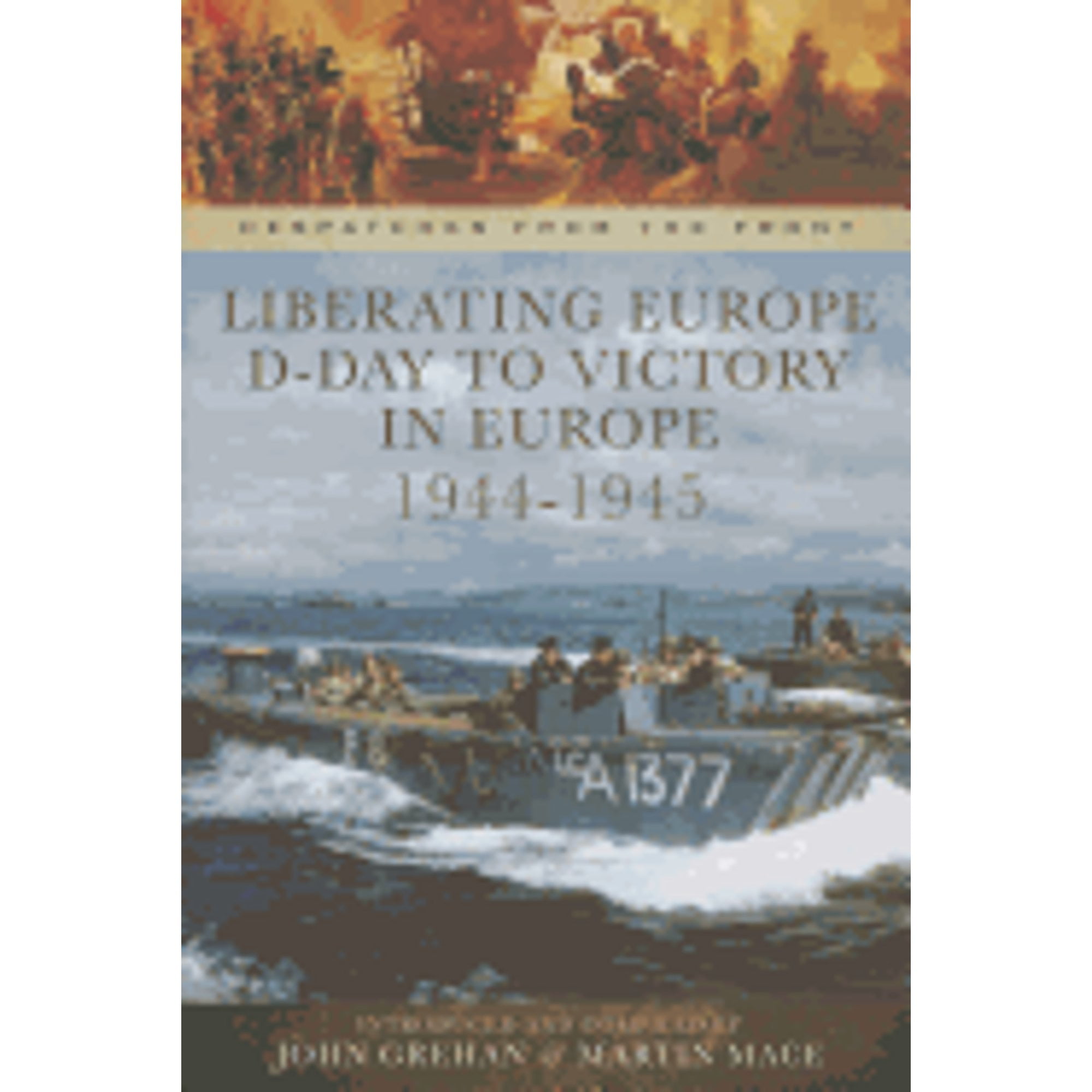 Pre-Owned Liberating Europe: D-Day to Victory in Europe 1944-1945 ...