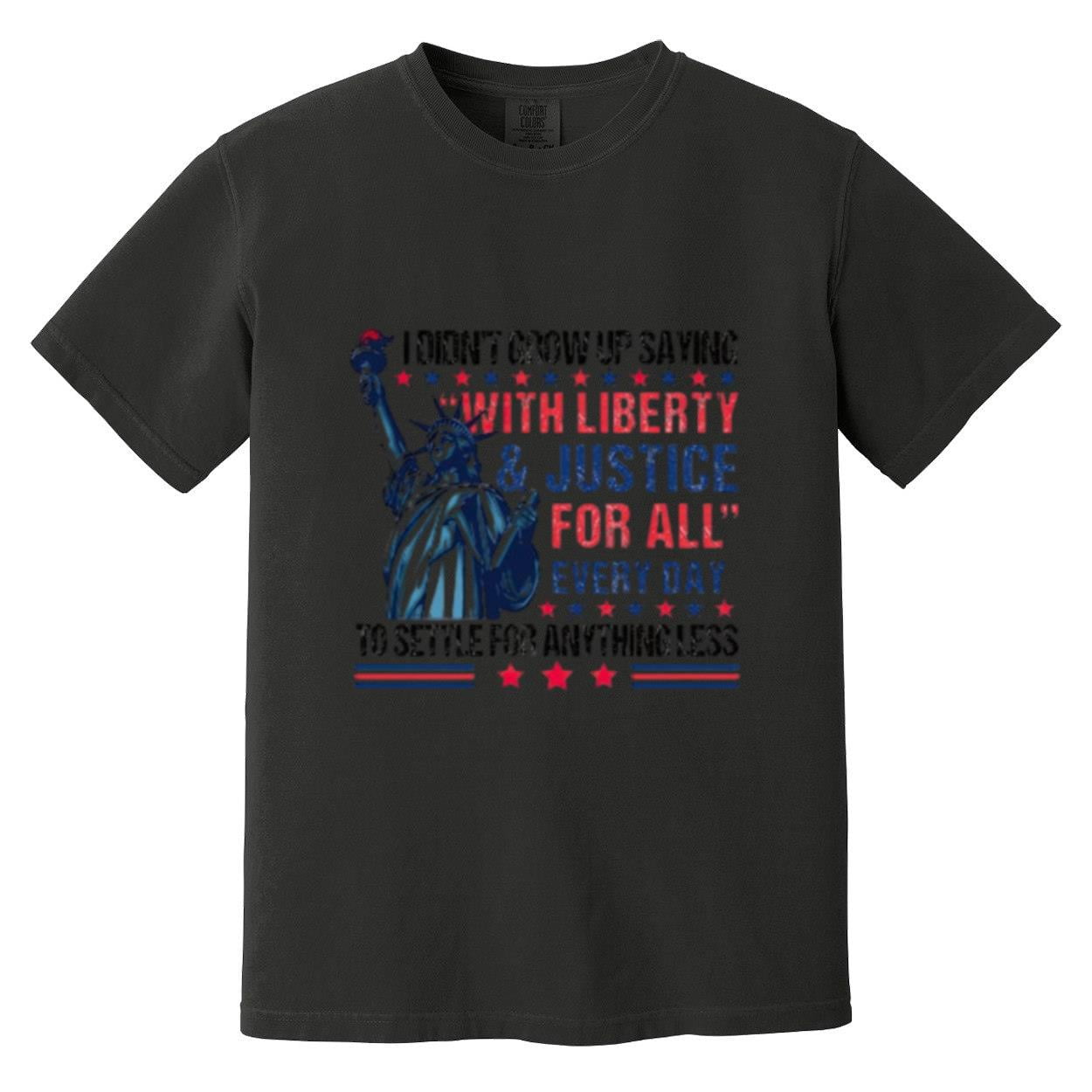 Liberty Justice For All Funny Patriotic Political Humor Statement ...