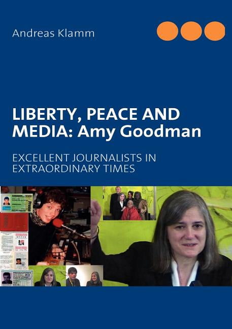 Liberty, Peace And Media: Amy Goodman - Walmart.com