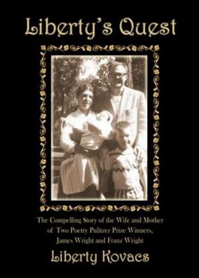 Pre-Owned Liberty's Quest: The Compelling Story of the Wife and Mother of Two Poetry Prize ...