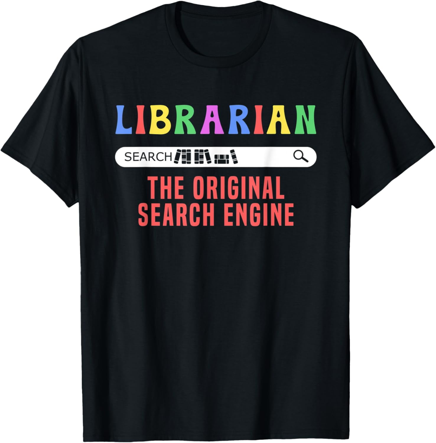 Librarian Original Search Engine | Books Reading | Library T-Shirt - Walmart.com