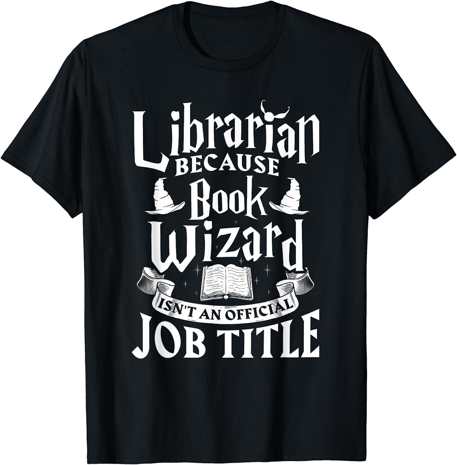 Librarian bcs Book Wizard isn't a Job Title - Library Shirt T-Shirt ...