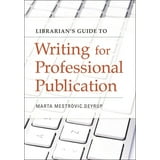 Librarian's Guide to Writing for Professional Publication (Paperback ...