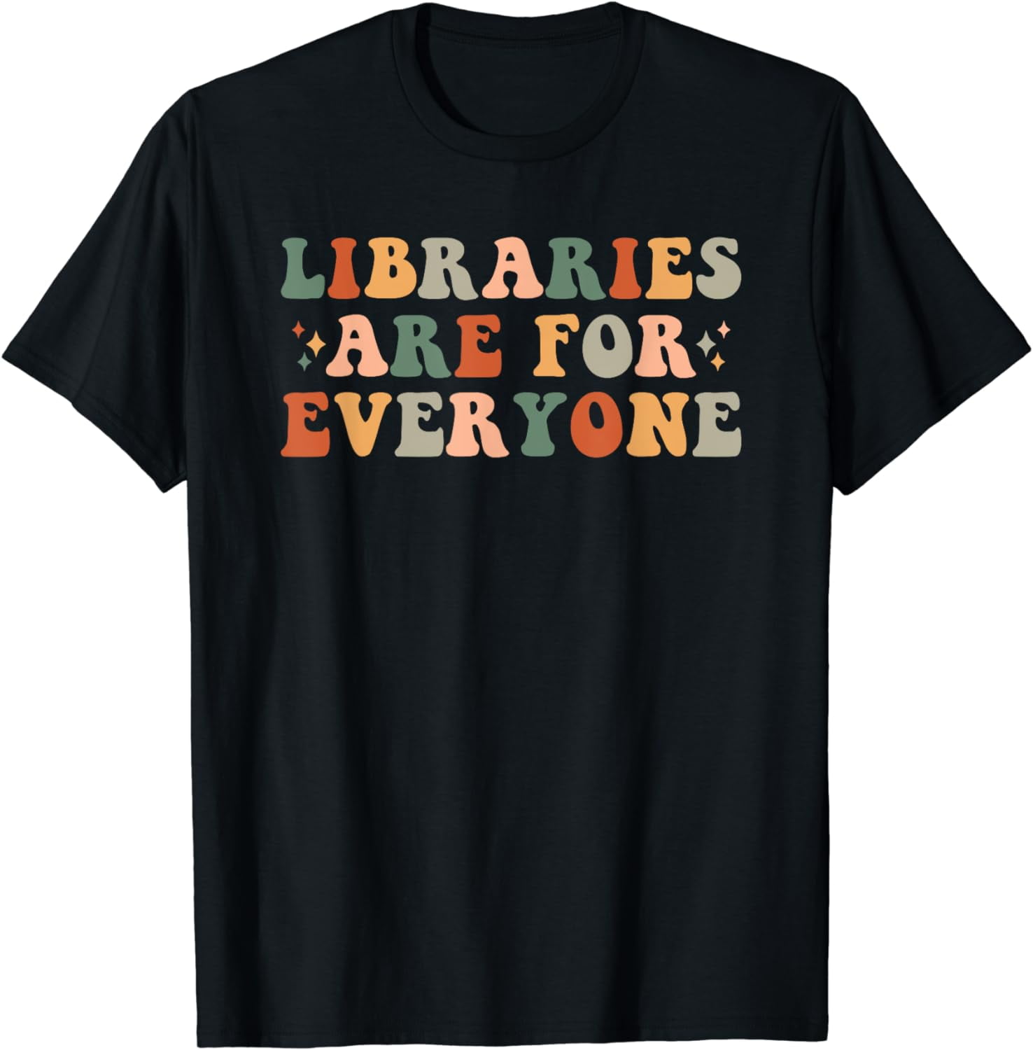 Libraries Are For Everyone Retro Librarian Reader Book Lover T-Shirt ...