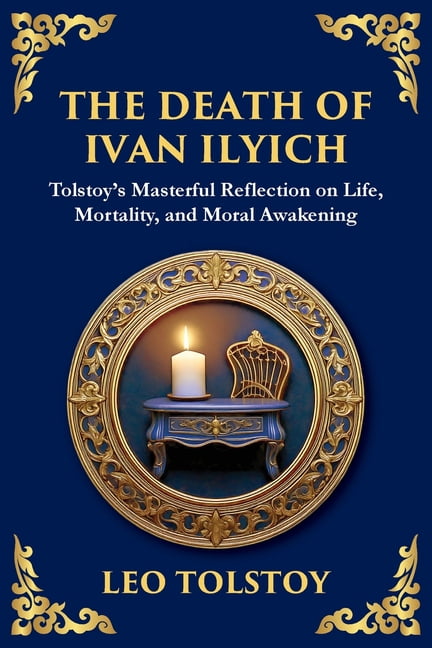 Library of Alexandria The Death of Ivan Ilyich: A Profound Meditation ...