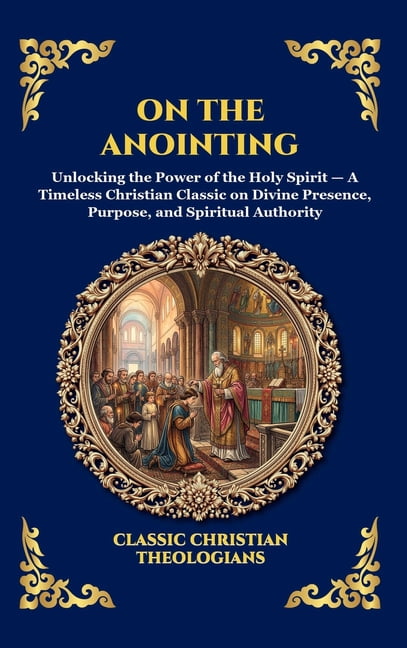 Library of Alexandria - Esoteric On the Anointing: Unlocking the Power ...
