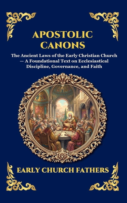 Library of Alexandria - Esoteric Apostolic Canons: The Ancient Laws of ...