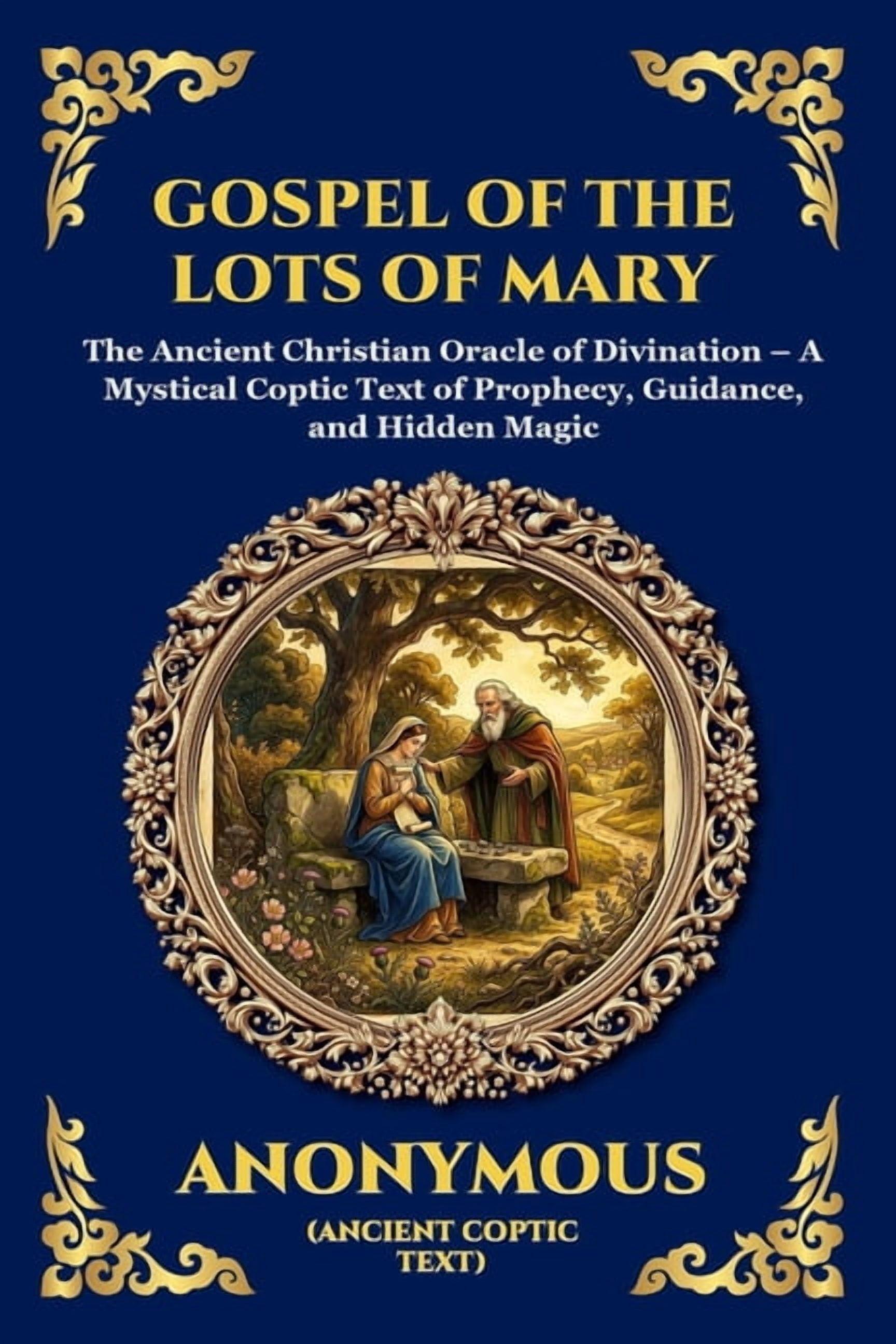 Library of Alexandria - Esoteric Gospel of the Lots of Mary: The ...