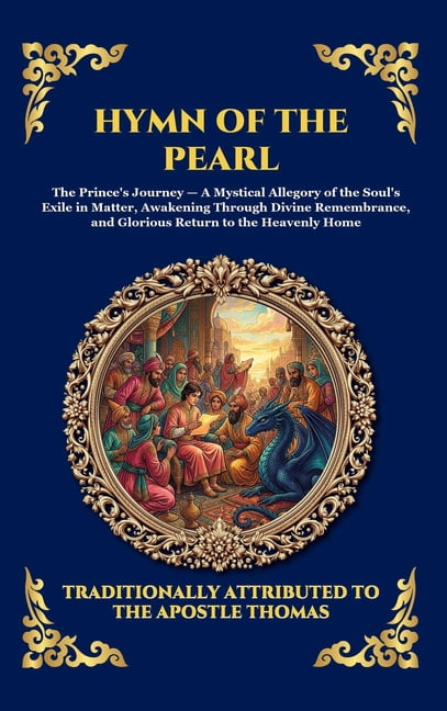 Library of Alexandria - Esoteric Hymn of the Pearl: The Ancient Gnostic ...