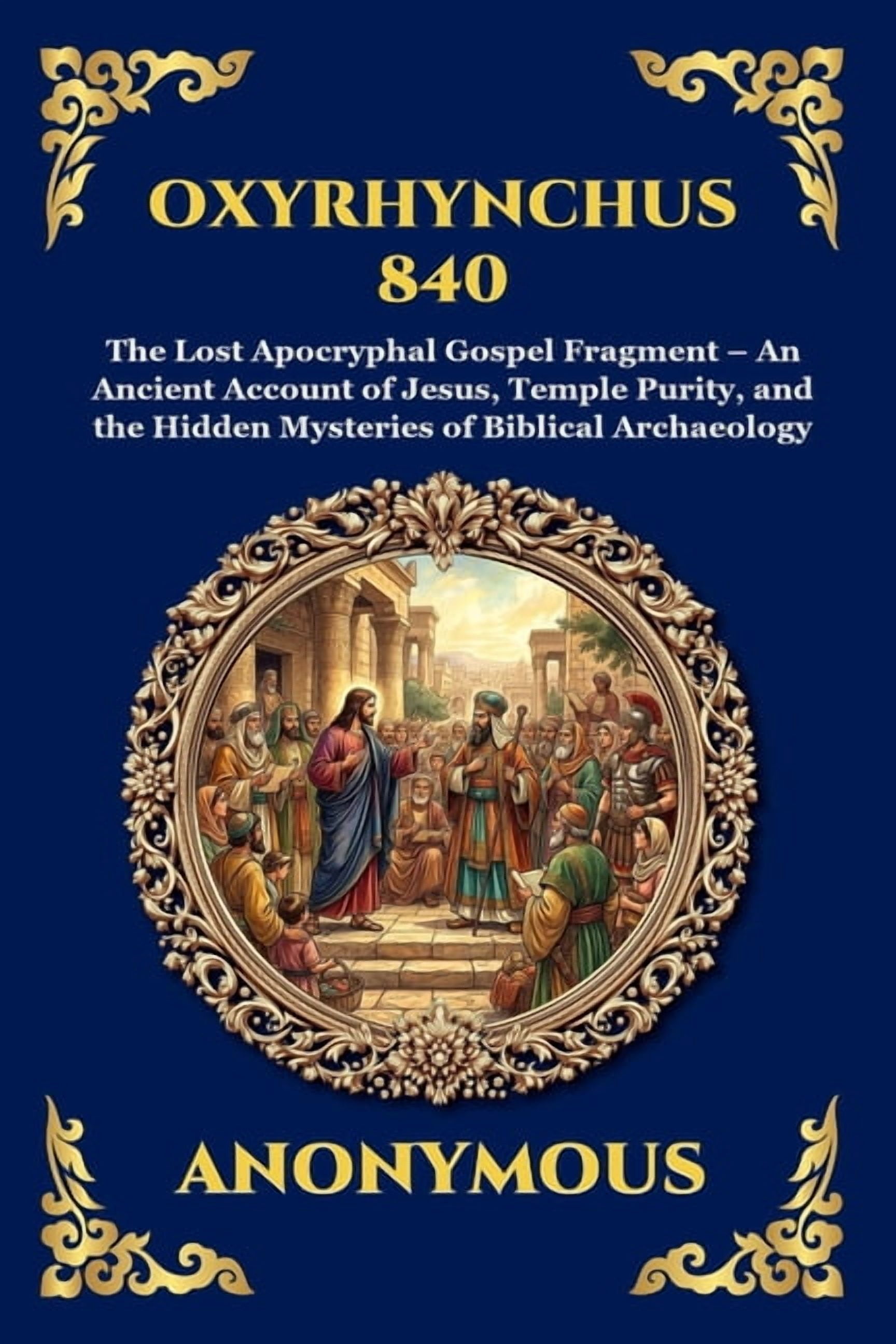 Library of Alexandria - Esoteric Oxyrhynchus 840: The Lost Apocryphal ...