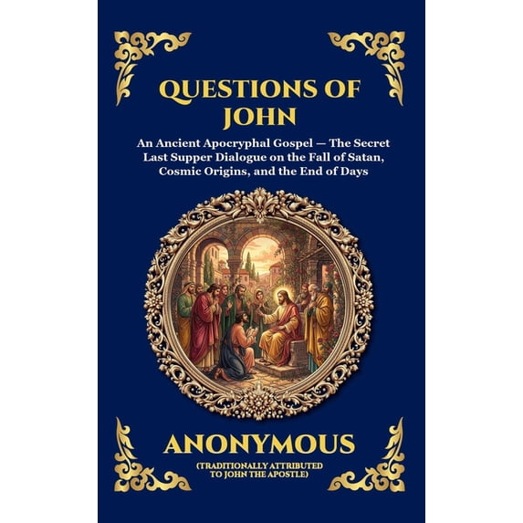 Library of Alexandria - Esoteric Questions of John: An Ancient ...