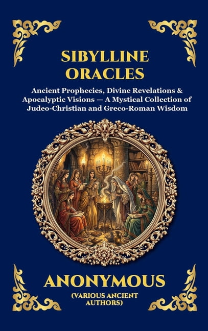 Library of Alexandria - Esoteric Sibylline Oracles: Ancient Prophecies ...
