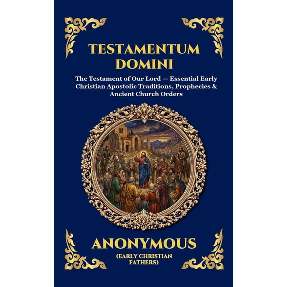 Library of Alexandria - Esoteric Testamentum Domini: The Testament of ...