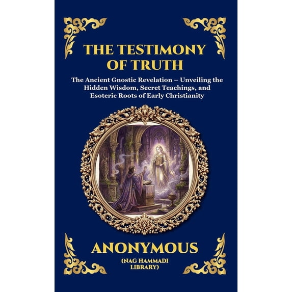 Library of Alexandria - Esoteric The Testimony of Truth: The Ancient ...