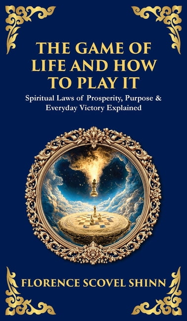 Library of Alexandria The Game of Life and How to Play It: Spiritual ...