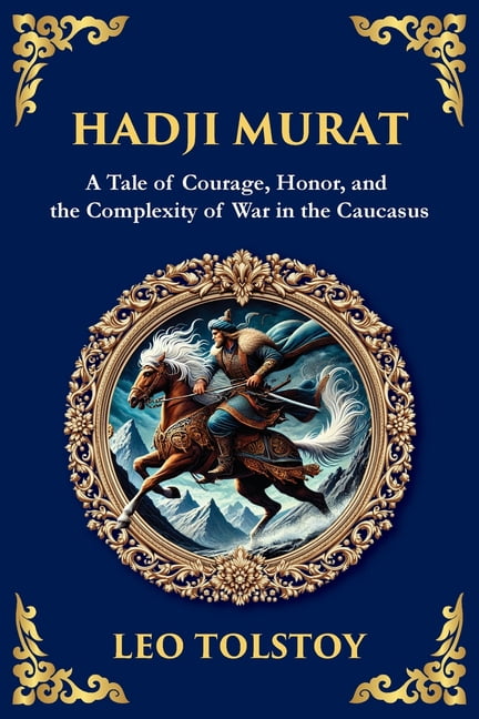 Library of Alexandria Hadji Murat: A Gripping Tale of Courage, Betrayal ...