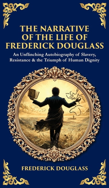Library of Alexandria The Narrative of the Life of Frederick Douglass ...