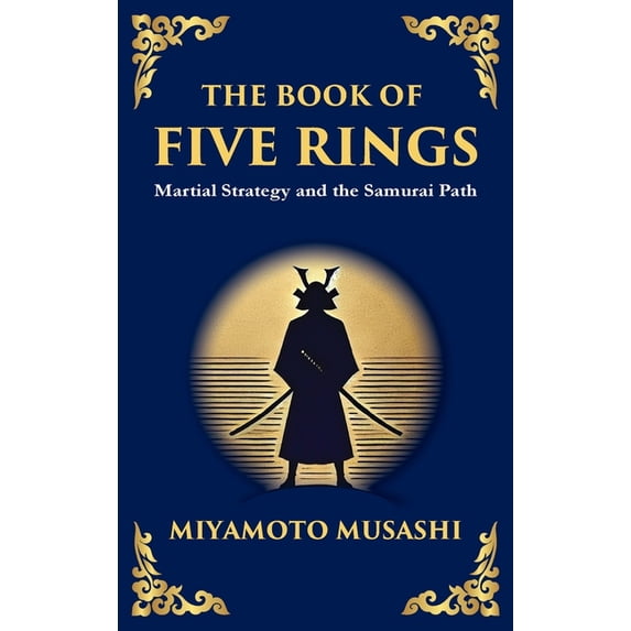 Library of Alexandria The Book of Five Rings (Go Rin no Sho): Mastering ...