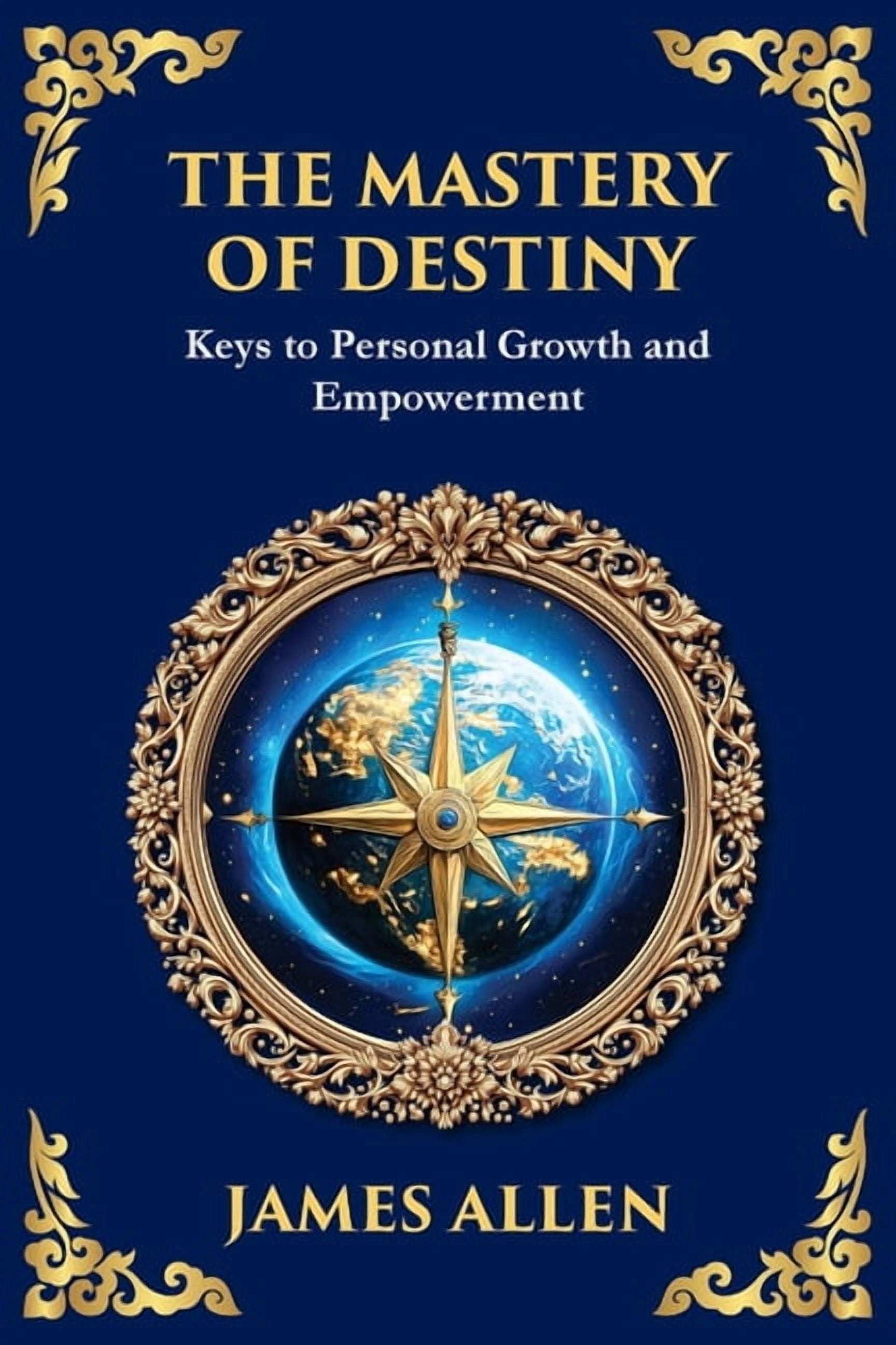 Library of Alexandria The Mastery of Destiny: Keys to Personal Growth ...