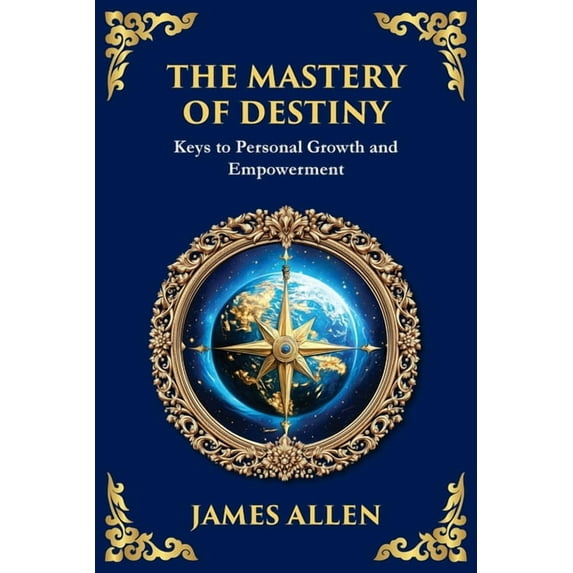 Library of Alexandria The Mastery of Destiny: Keys to Personal Growth ...