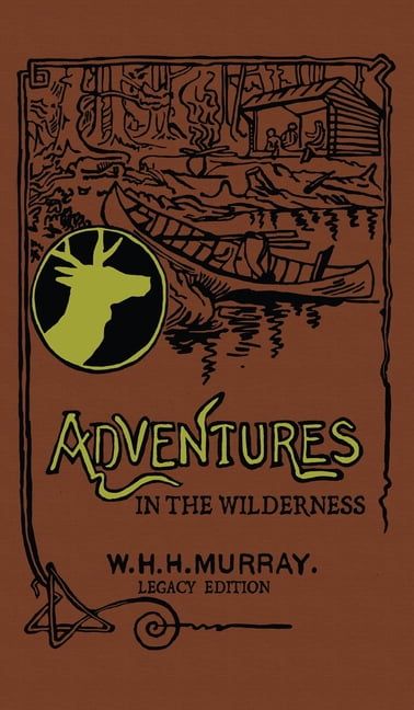 Library of American Outdoors Classics Adventures In The Wilderness ...