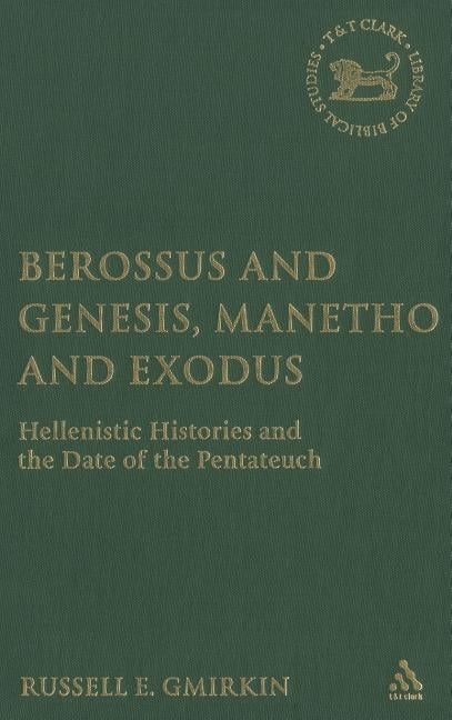 Library of Hebrew Bible/Old Testament St Berossus and Genesis, Manetho ...