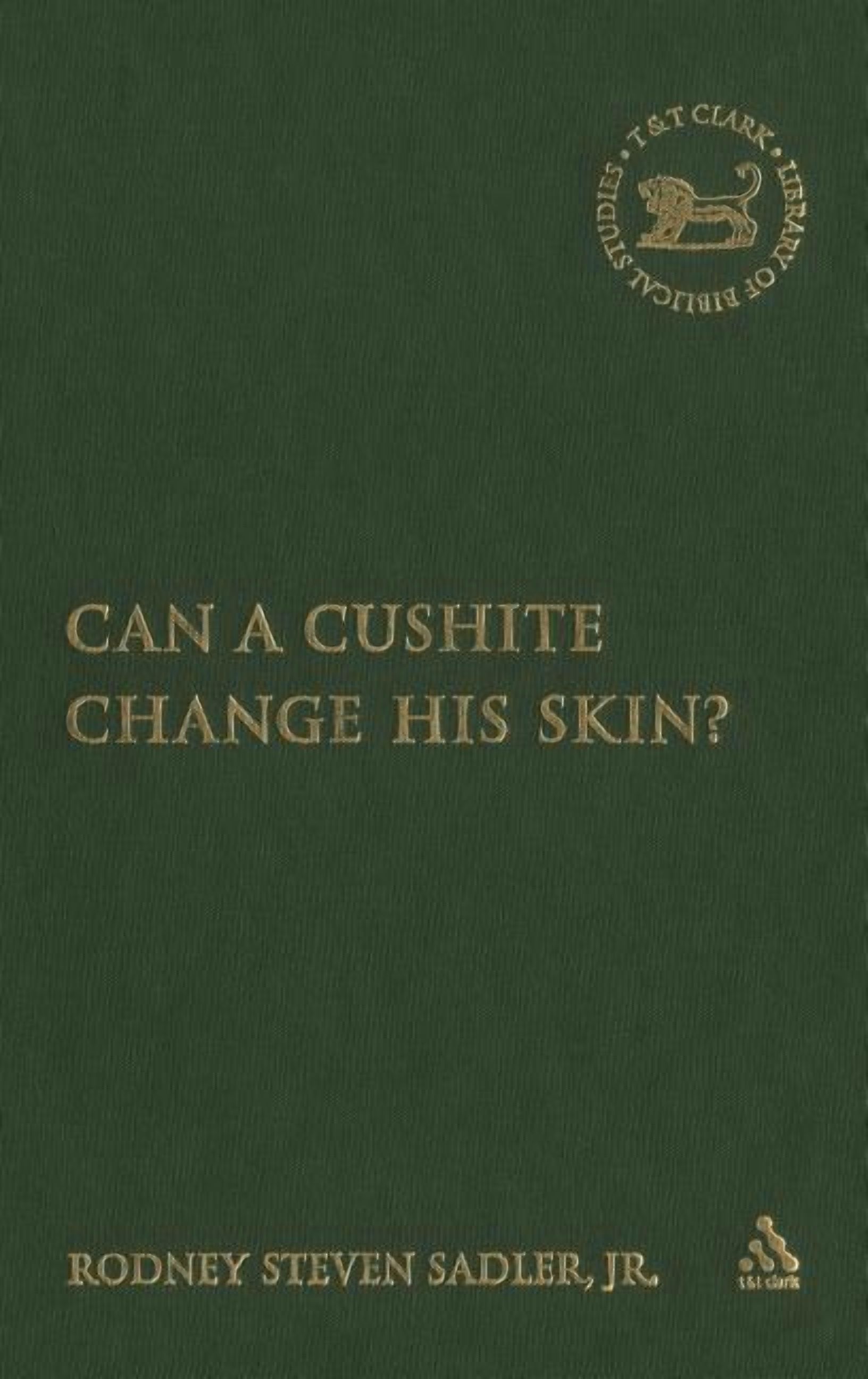 Library of Hebrew Bible/Old Testament St Can a Cushite Change His Skin ...