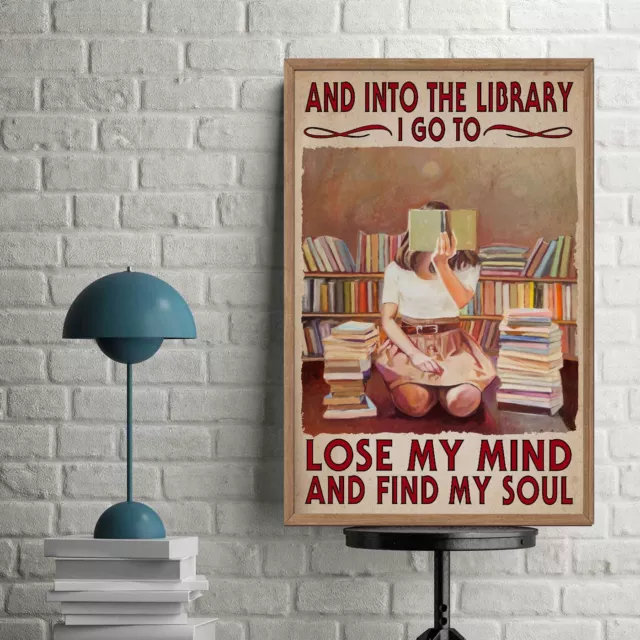 Into The Library Lose My Mind And Find My Soul Poster, Girl Book Poster ...
