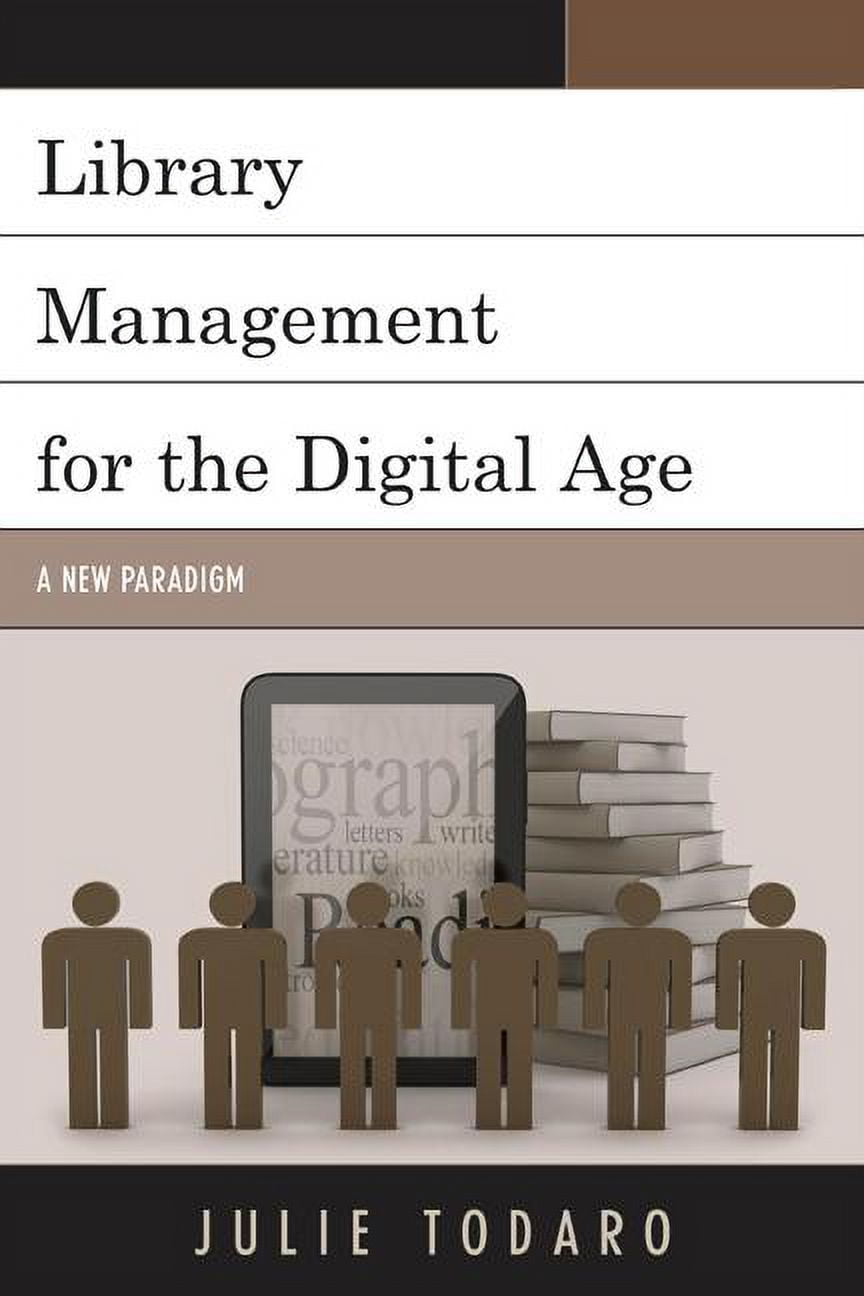Library Management for the Digital Age: A New Paradigm, (Paperback ...