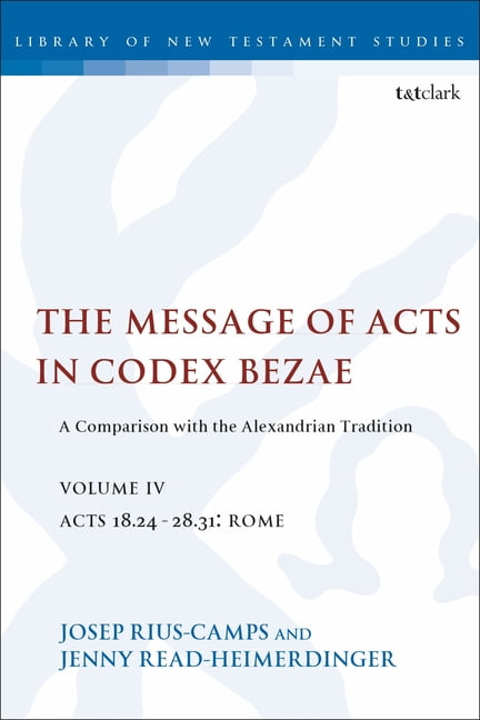 Library of New Testament Studies The Message of Acts in Codex Bezae ...