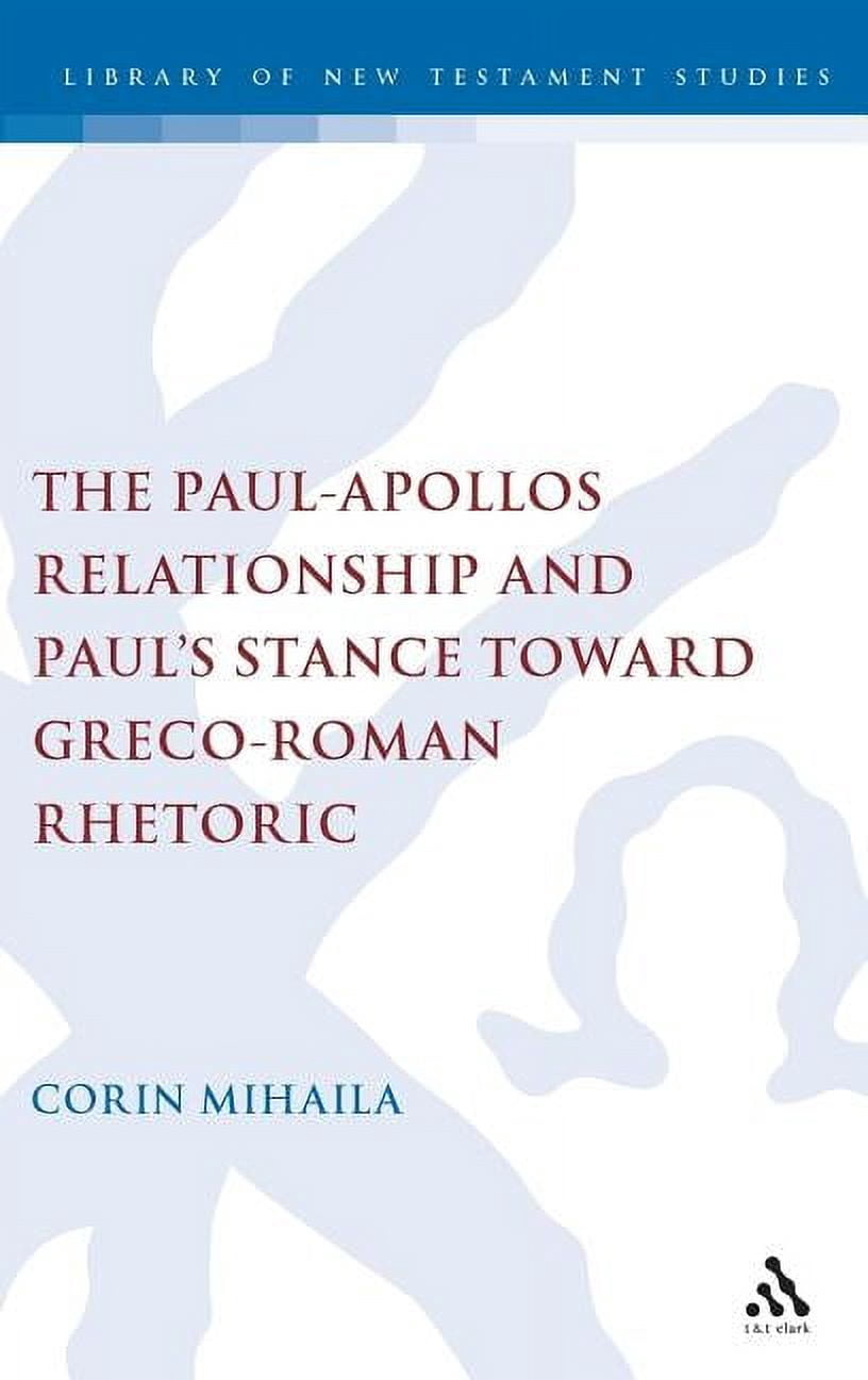 Library of New Testament Studies The Paul-Apollos Relationship and Paul ...