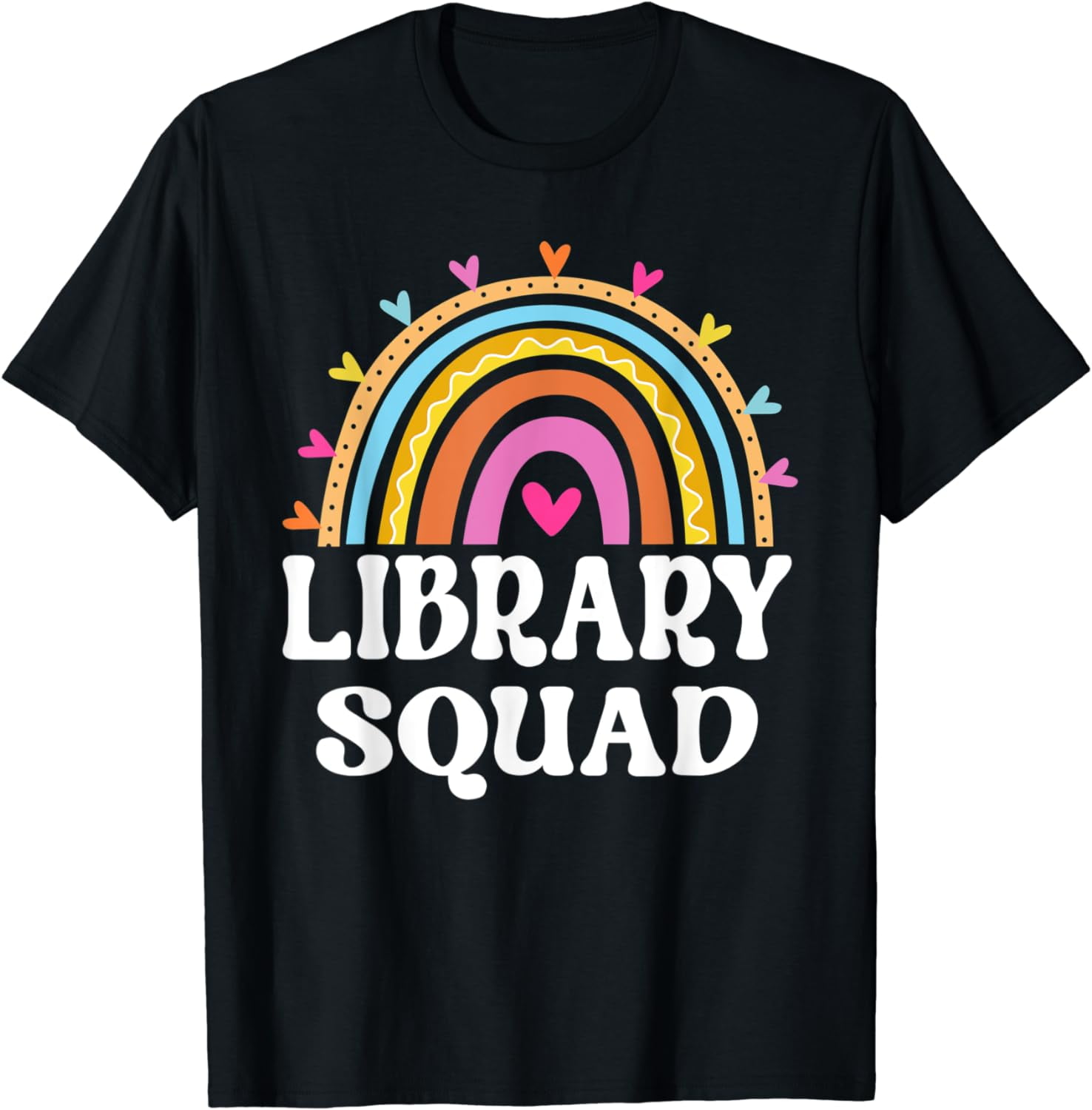 Library Squad Librarian Teacher Rainbow First Day of School T-Shirt ...