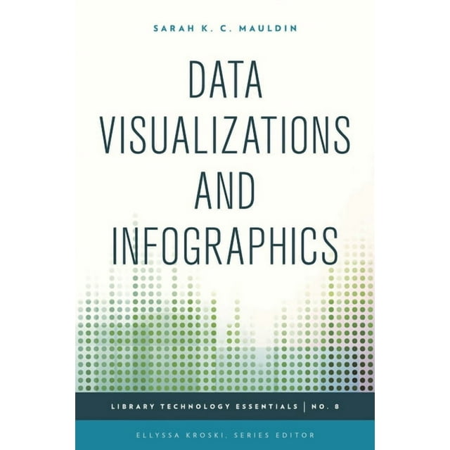 Library Technology Essentials Data Visualizations and Infographics ...