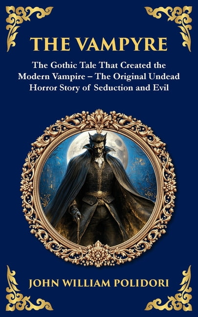 Library of Alexandria The Vampyre: The First Modern Vampire Story - A ...