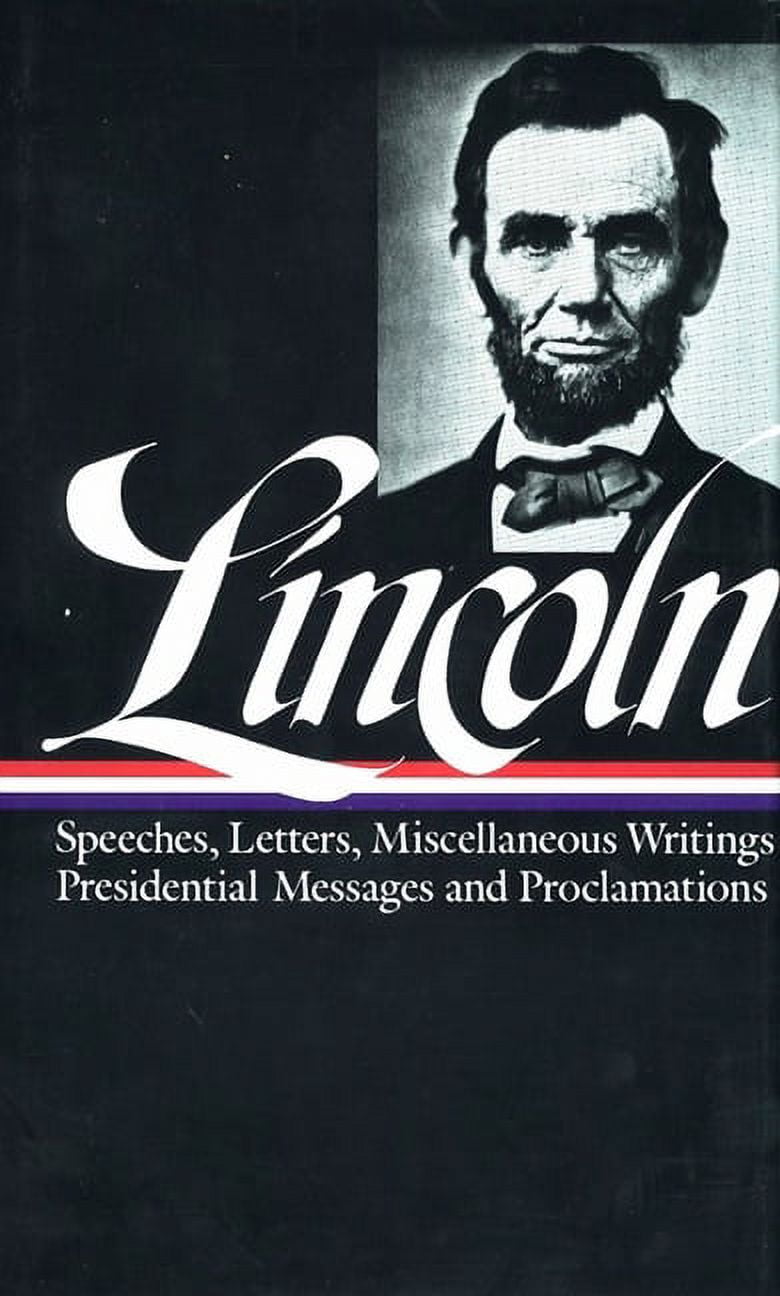 Library of America Abraham Lincoln Editi Abraham Lincoln: Speeches and ...