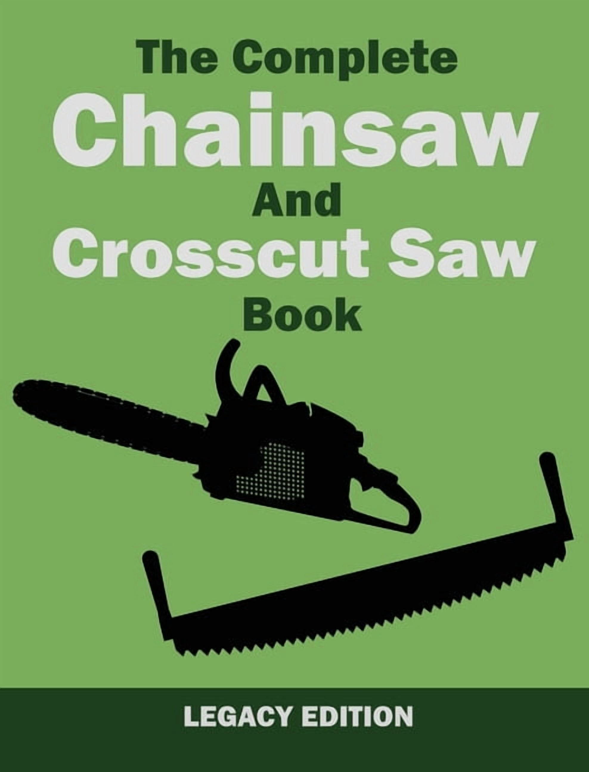 Library of American Outdoors Classics The Complete Chainsaw and ...