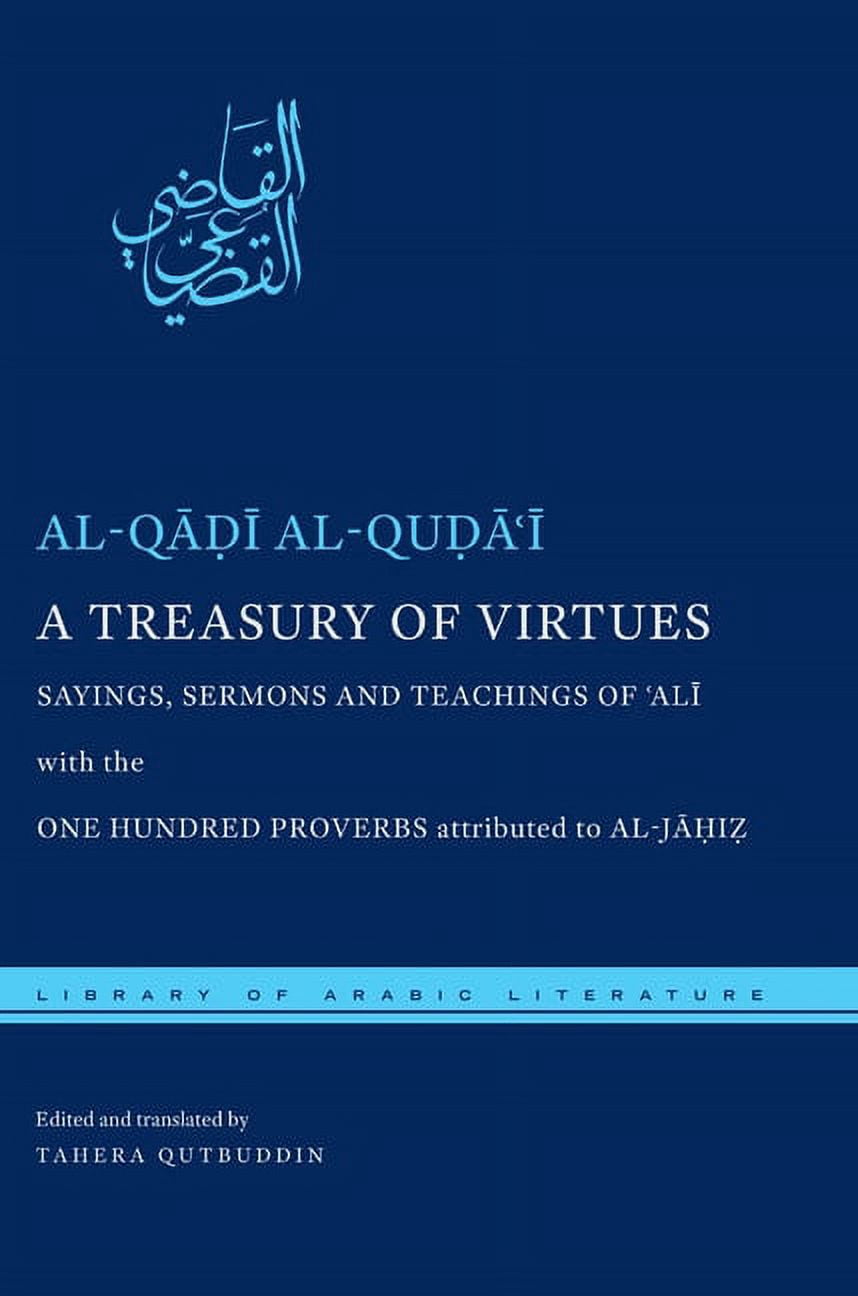 Library of Arabic Literature A Treasury of Virtues: Sayings, Sermons ...