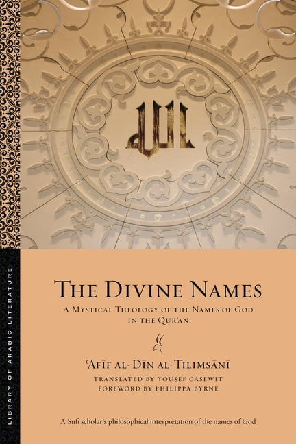 Library of Arabic Literature The Divine Names: A Mystical Theology of ...