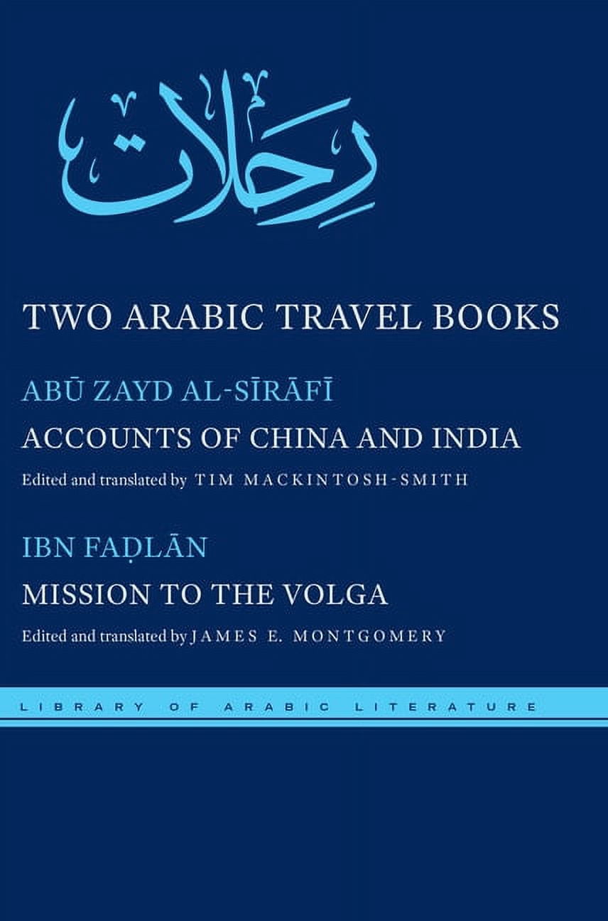 Library of Arabic Literature Two Arabic Travel Books: Accounts of China ...